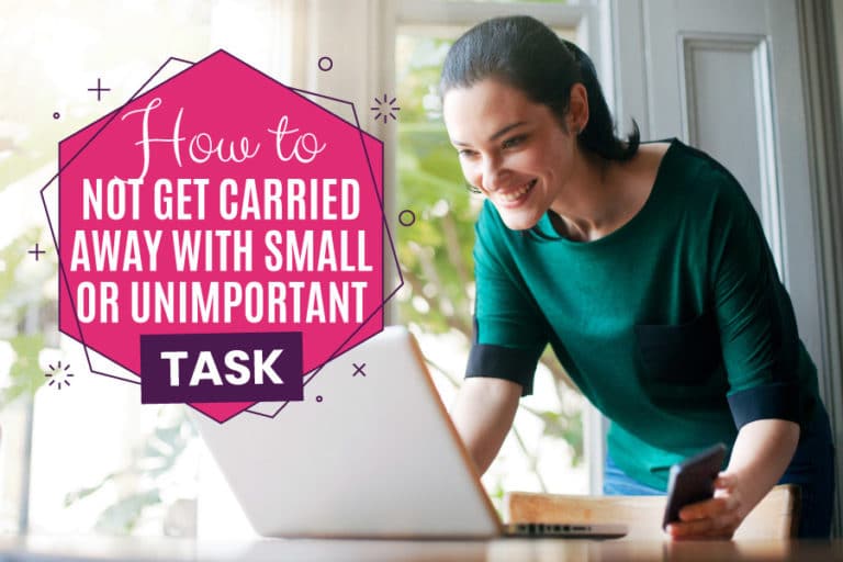 How to not get carried away with small or unimportant tasks? | Get ...