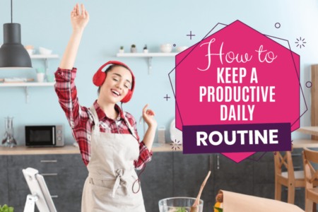 How to Keep a Productive Daily Routine | Get Organized Wizard