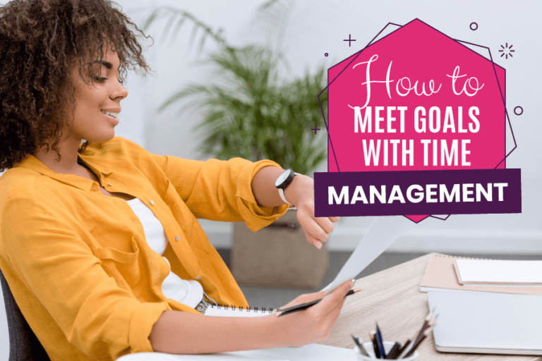 How to meet goals with Time Management? | Get Organized Wizard
