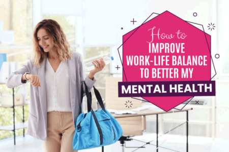 How Can I Improve Work-Life Balance to Better My Mental Health? | Get ...