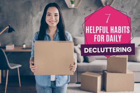 7 Helpful Habits for Daily Decluttering | Get Organized Wizard
