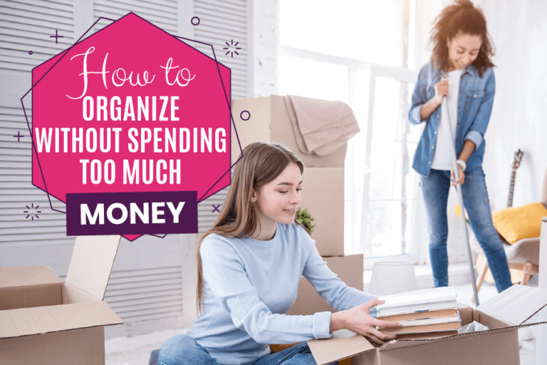 How to Get Organized Without Spending Too Much Money | Get Organized Wizard