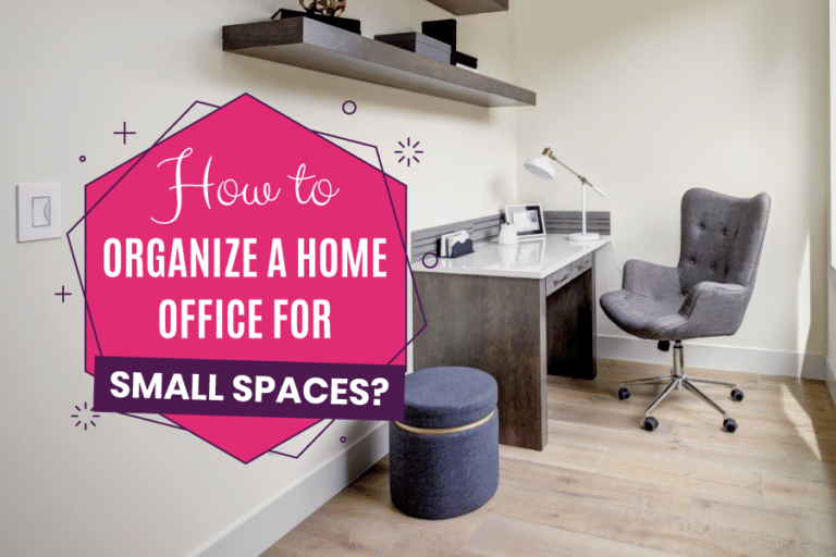 How To Organize A Home Office For Small Spaces? | Get Organized Wizard